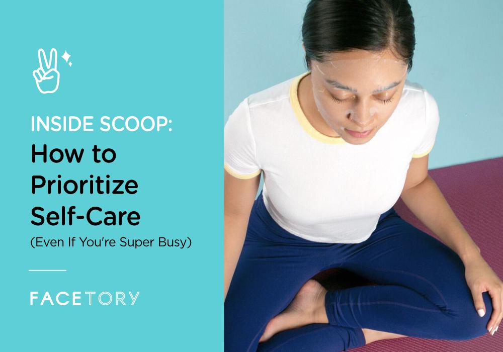 How to Prioritize Self-Care (Even if You’re Super Busy)